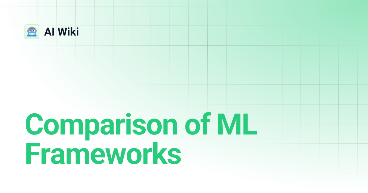 Comparison of ML Frameworks | AI Wiki